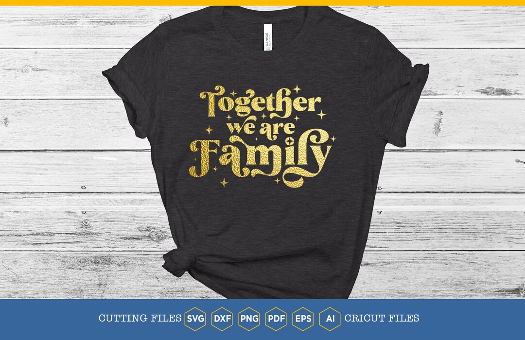 Together We Are Family Svg | Family Matching Svg | Family Quotes Gift ...