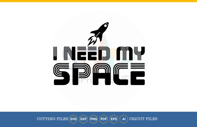 I Need My Space Svg | Outer Space Svg | Astronaut | Alien | Universe ...