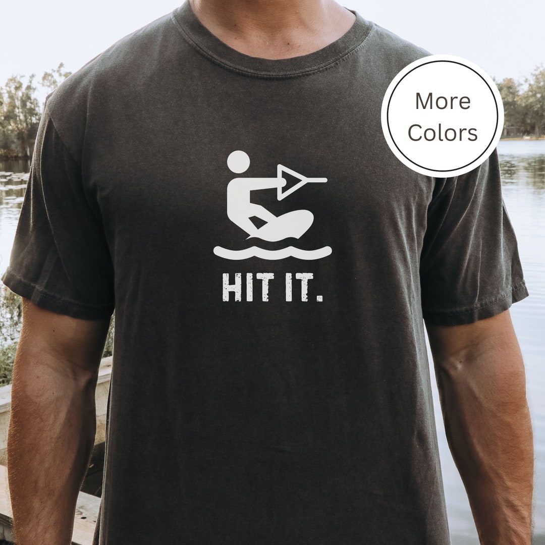 Wakeboarding Shirt for Women & Men Lake Tshirt Hit It Wakeboard Shirt ...