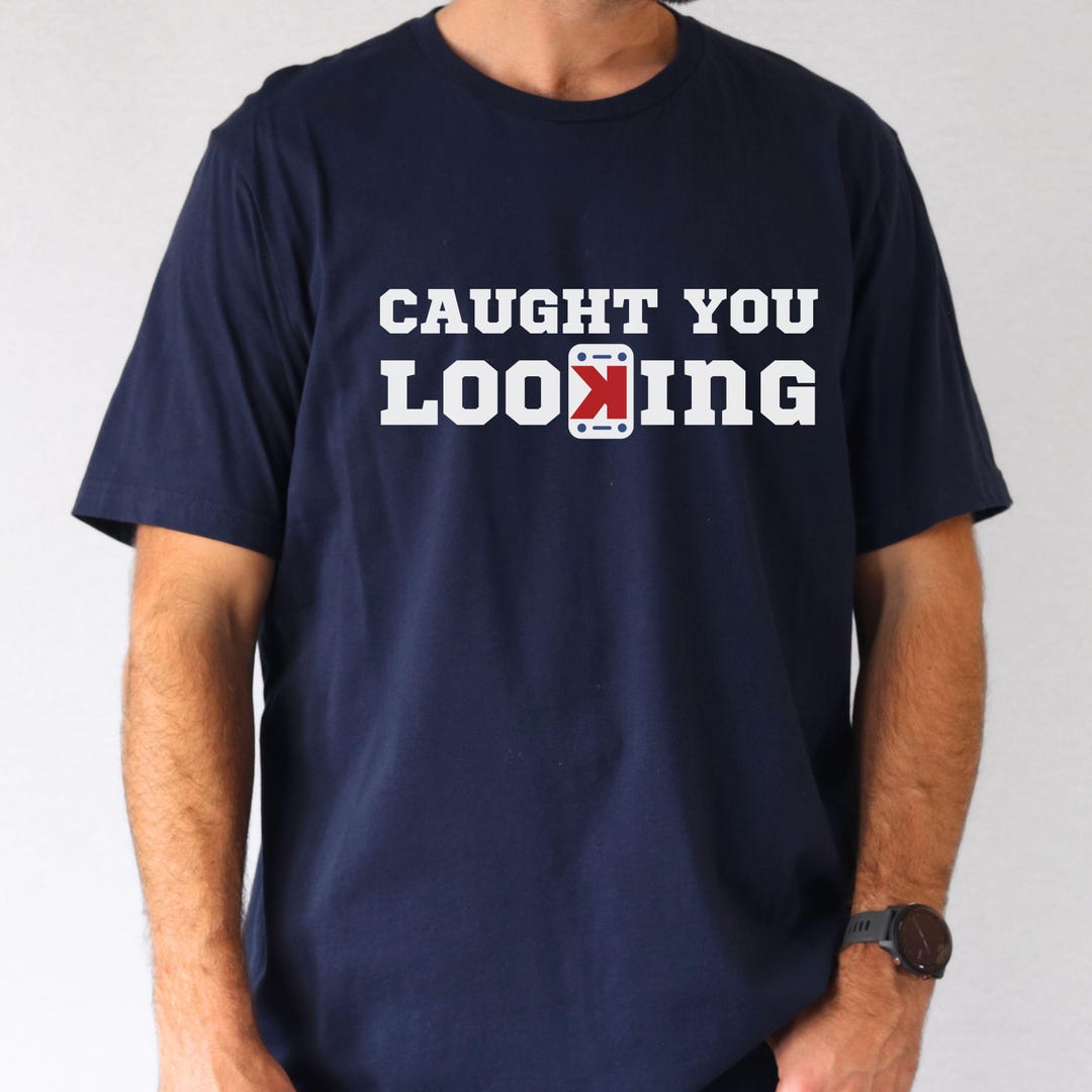 Caught You Looking Shirt for Pitcher Unisex Cotton Tee Baseball Player ...