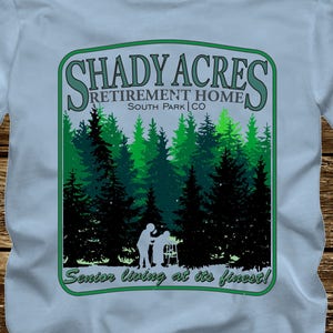 SHADY ACRES Retirement Home T-shirt adult Mens/unisex Sizes S-3XL in ...