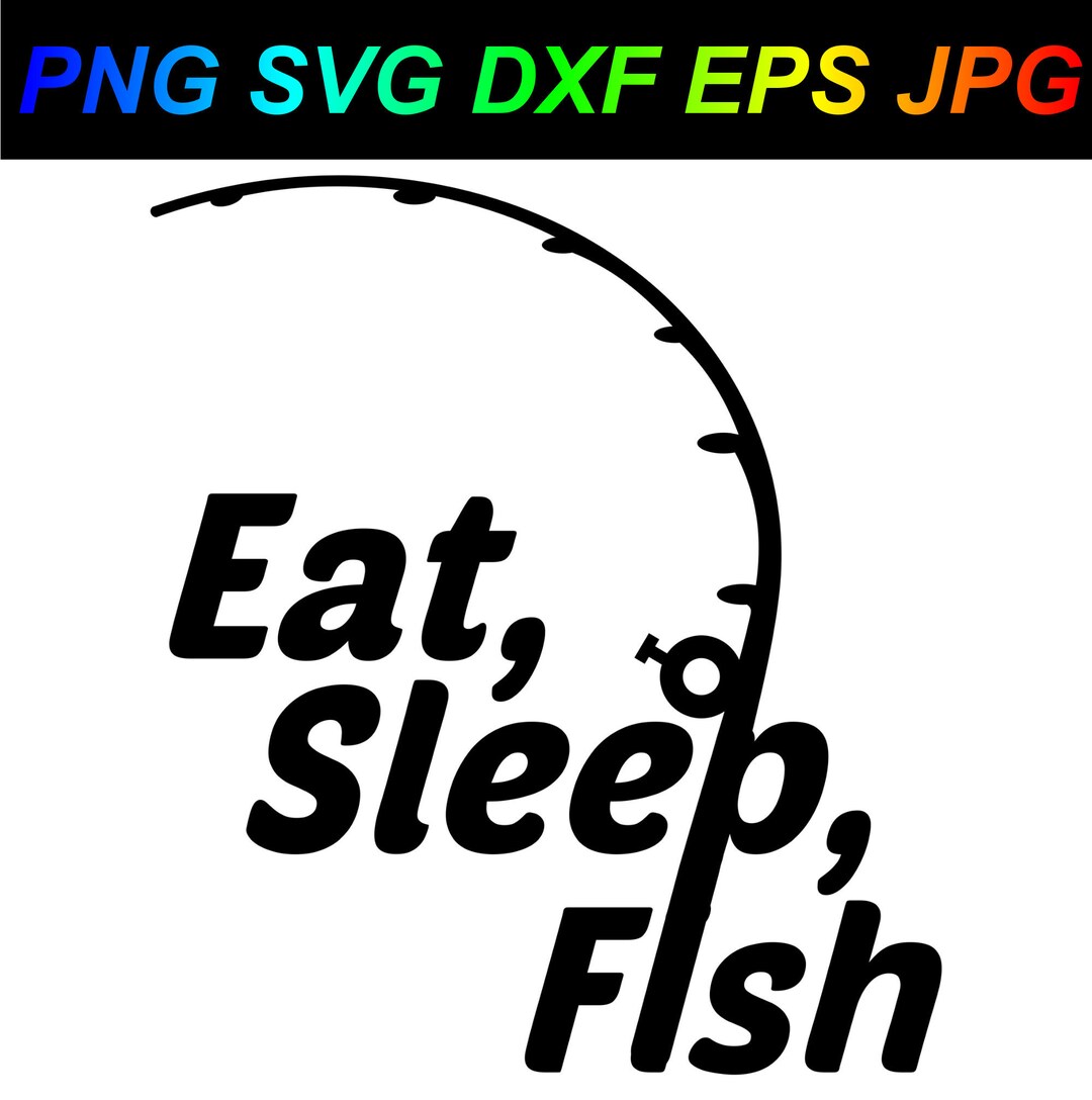 Eat Sleep Fish PNG SVG DXF Eps Jpg Cricut Silhouette - Etsy