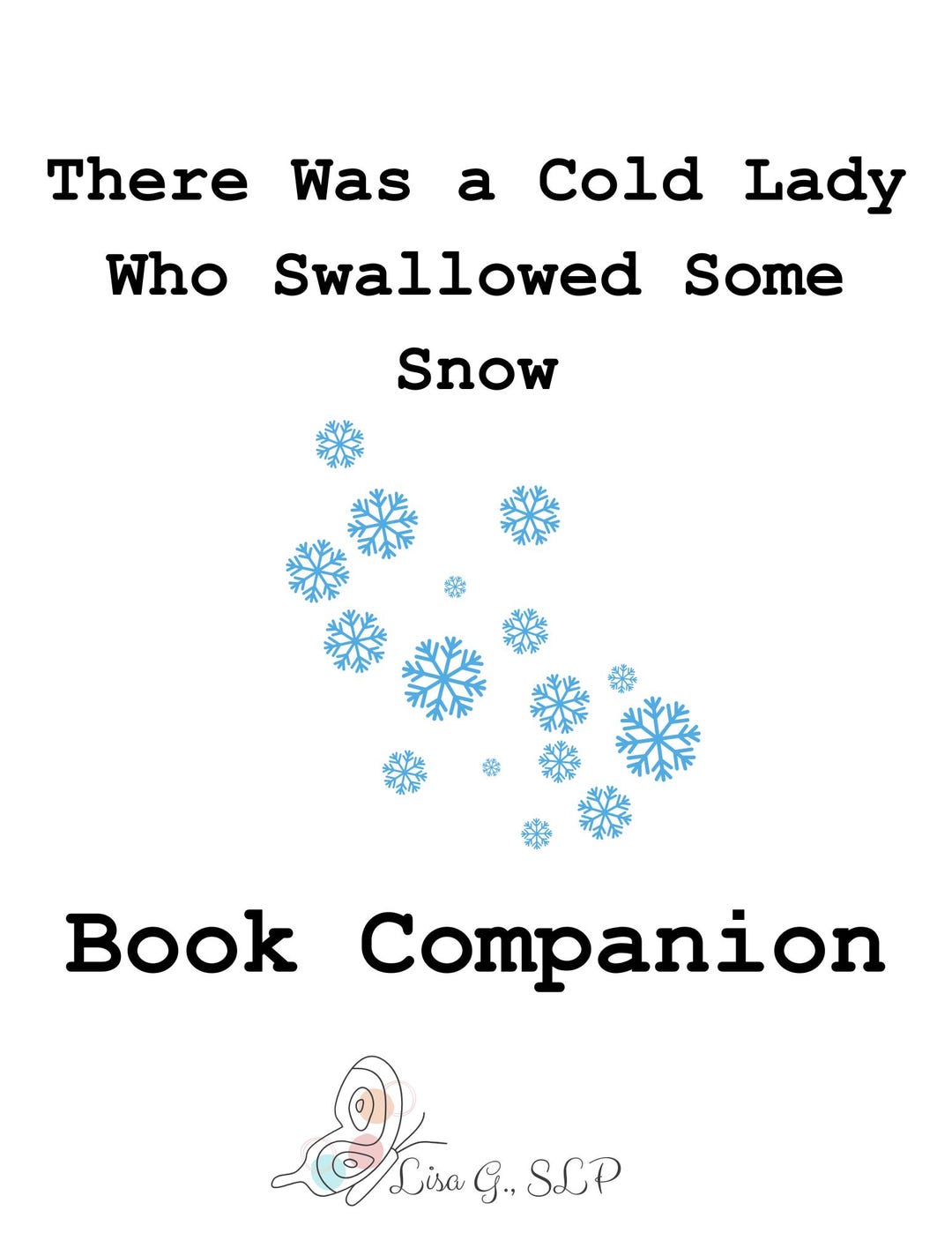 There Was a Cold Lady Who Swallowed Some Snow Book Companion // Speech ...