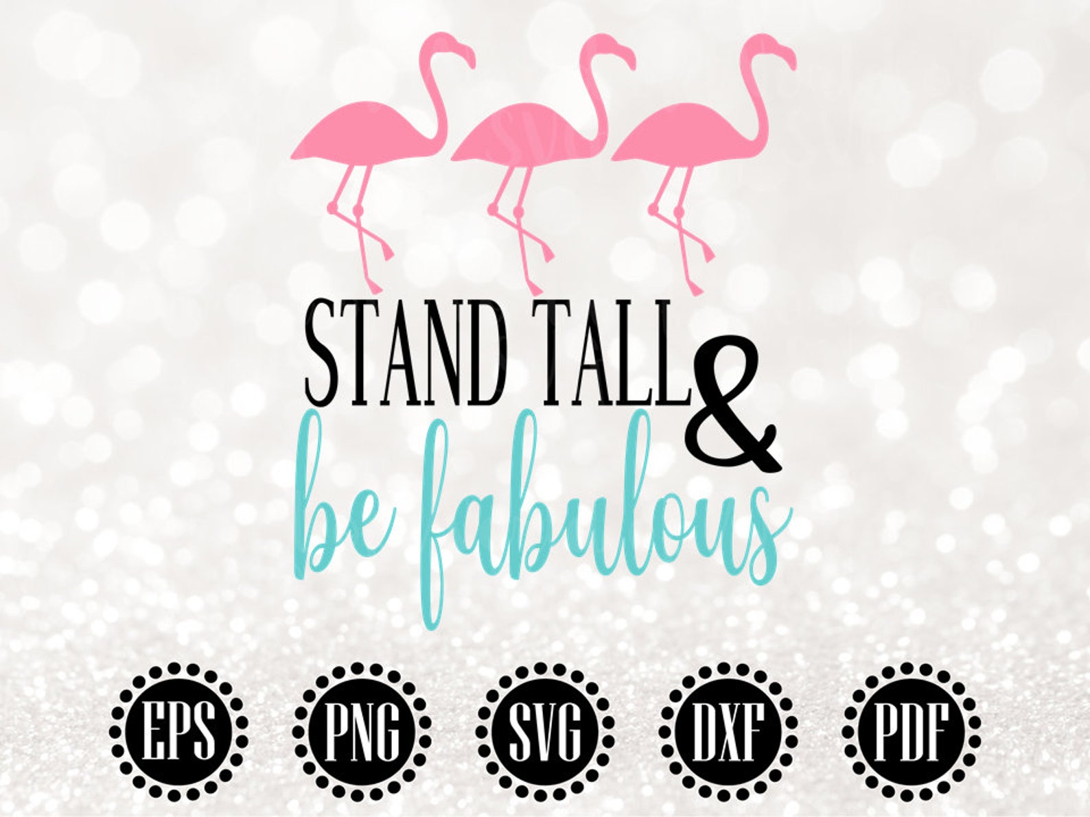 Stand Tall and Be Fabulous SVG Flamingo SVG Flamingo Cut - Etsy