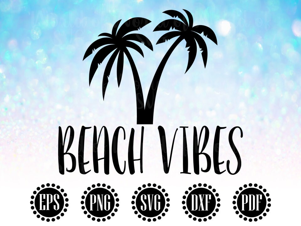 Beach Vibes Svg File Beach Printable Clipart Summer Beach Etsy