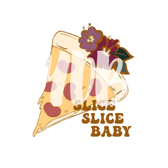 Slice Slice Baby Pizza Design - Etsy