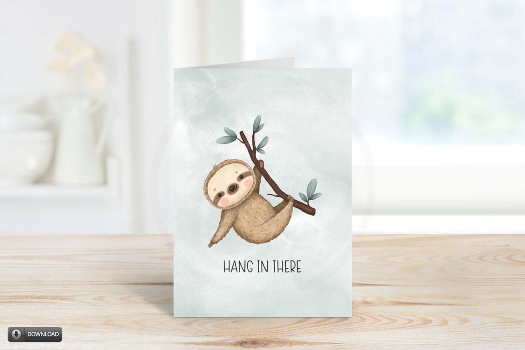 Sloth Hang in There Printable Card, Encouragement Card for Friend ...