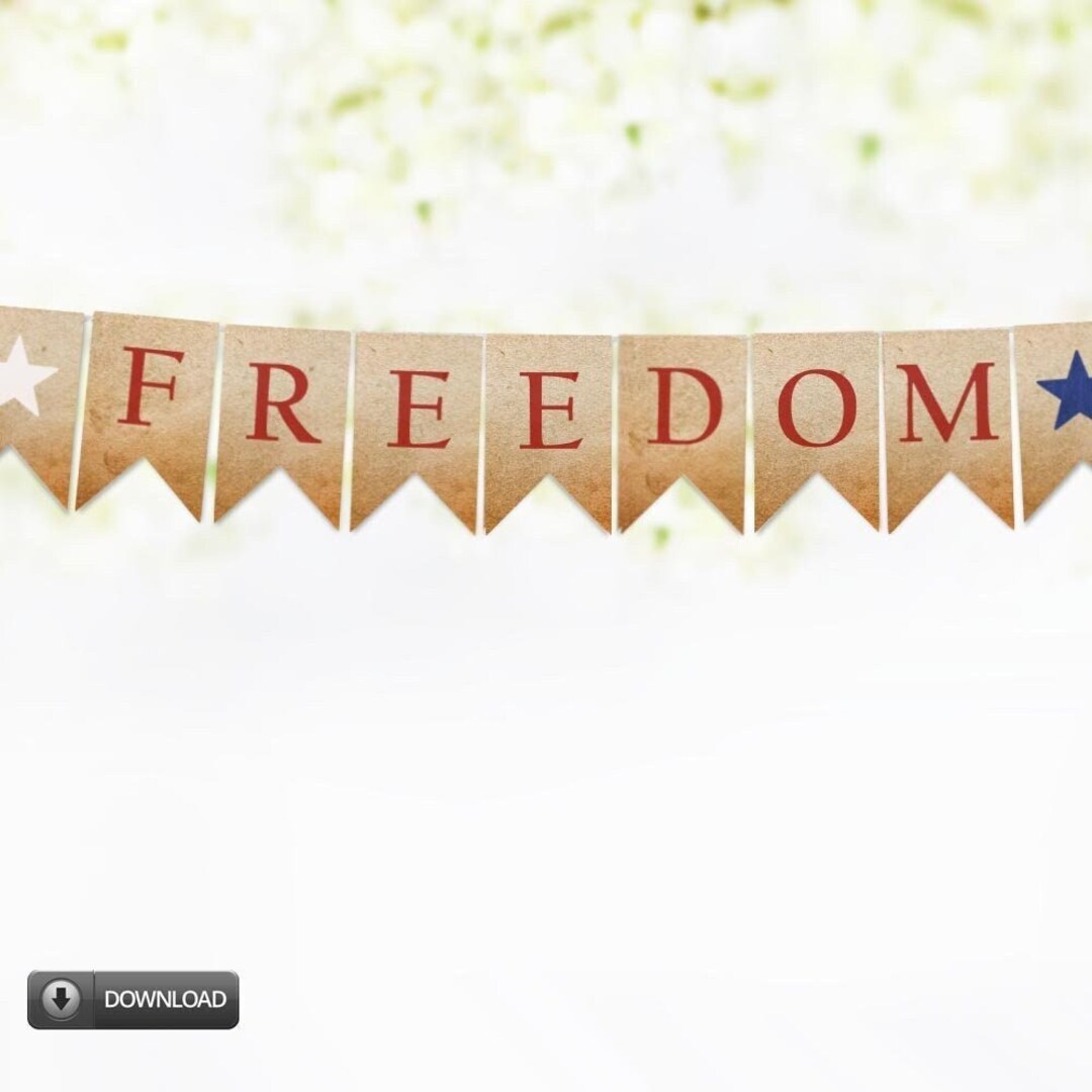 Printable Patriotic Freedom Banner for 4th of July, Rustic Vintage ...