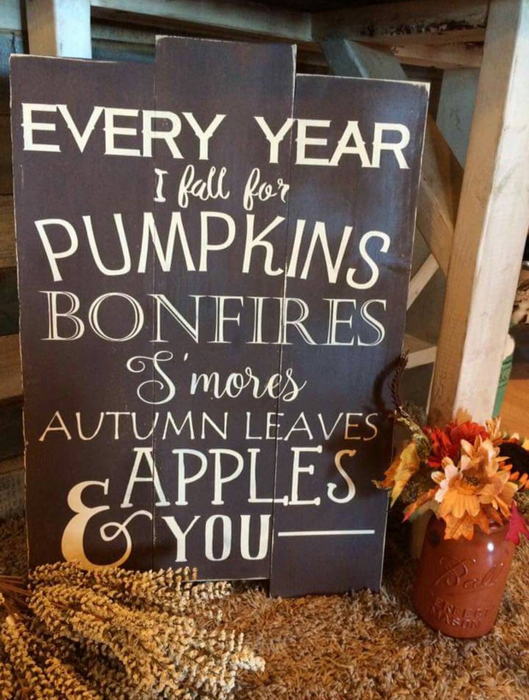 Every Year I Fall for Pumpkins, Bonfires, S'mores, Autumn Leaves ...