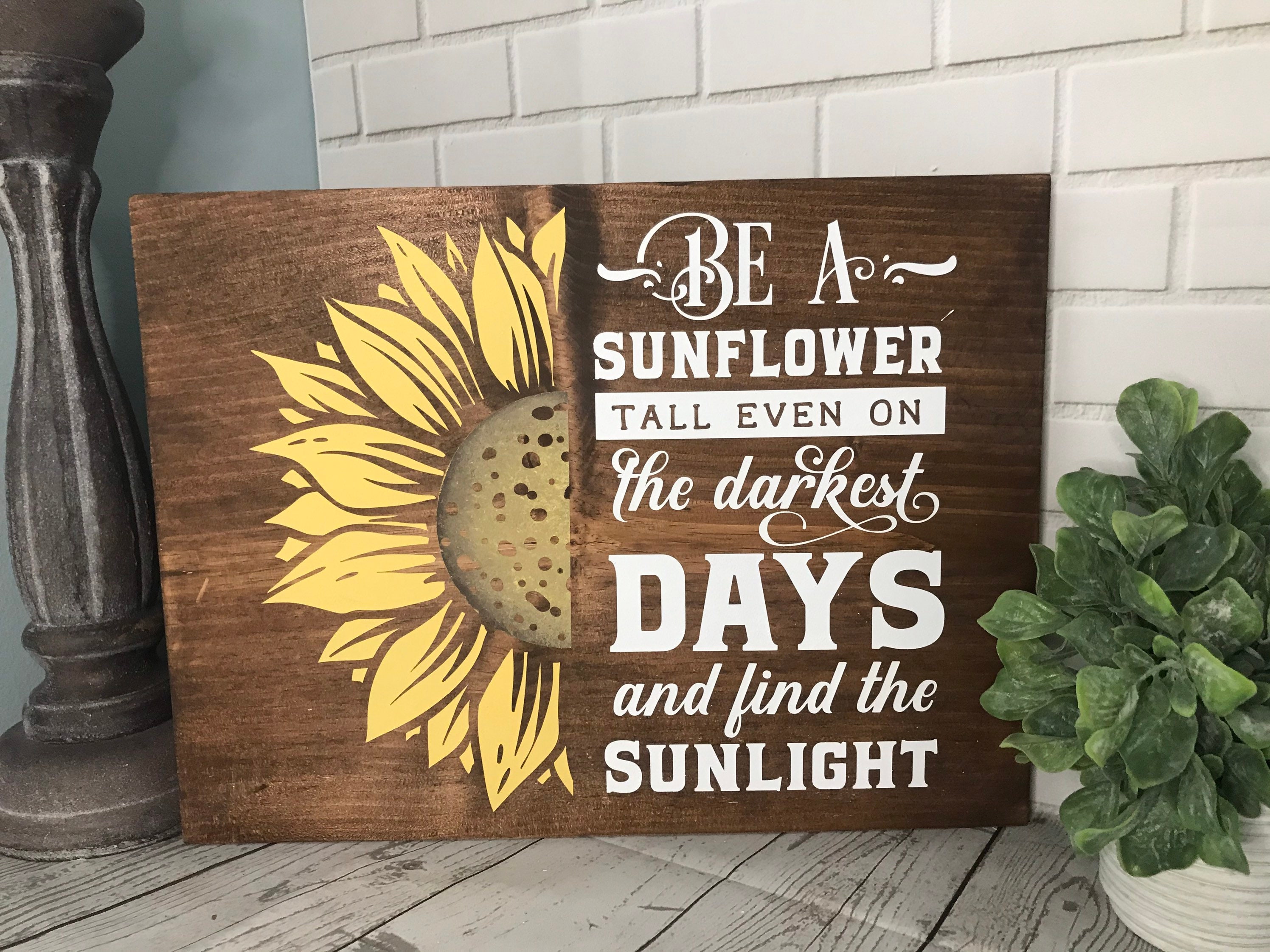 Sunflower sign wood sign featuring sunflower motivational | Etsy