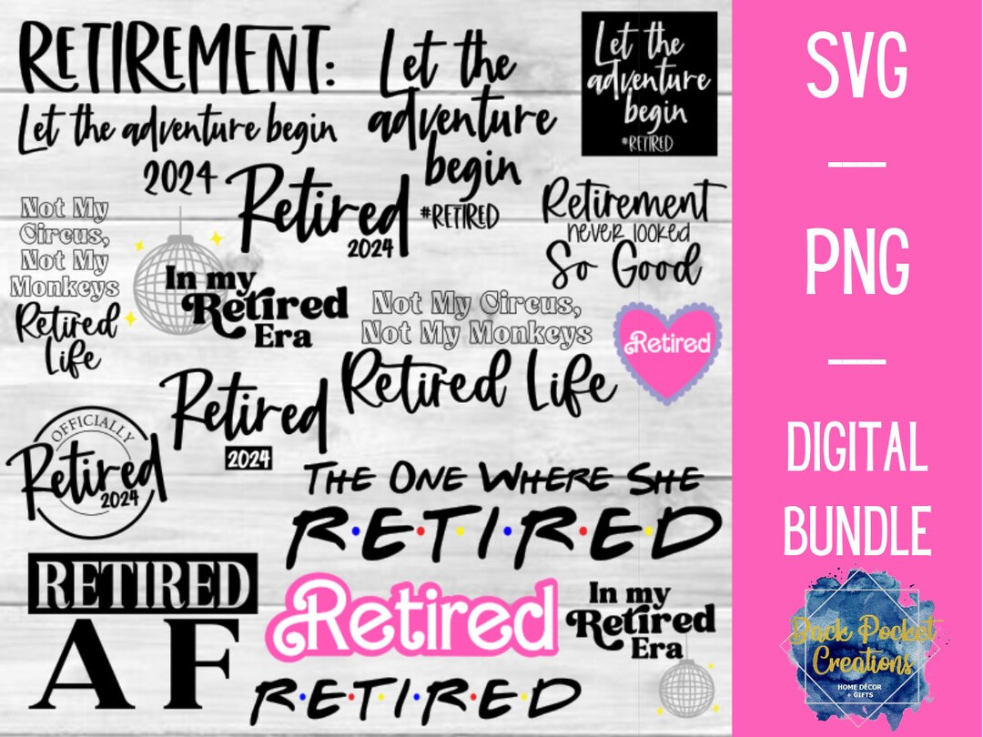 Retirement SVG PNG Bundle, Retired Svg Png, Retiring Svg, Retirement ...
