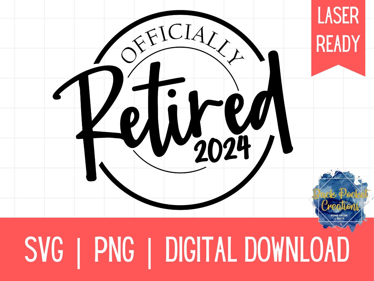 Retirement SVG PNG, Retired Svg Png, Retiring Svg, Retirement Gift ...