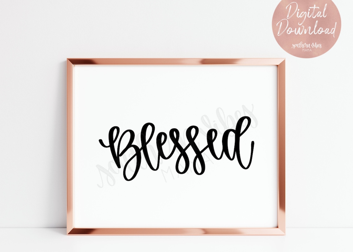 Blessed Printable, 5x7, 8x10, 11x14, Blessed Wall Art, Nursery Print ...