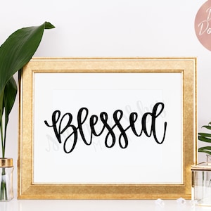 Blessed Printable, 5x7, 8x10, 11x14, Blessed Wall Art, Nursery Print ...