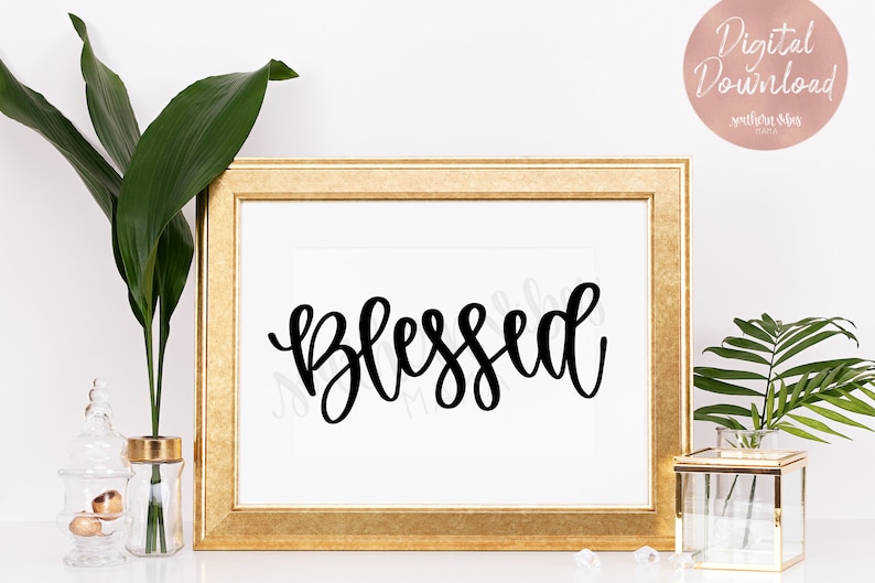 Blessed Printable, 5x7, 8x10, 11x14, Blessed Wall Art, Nursery Print ...