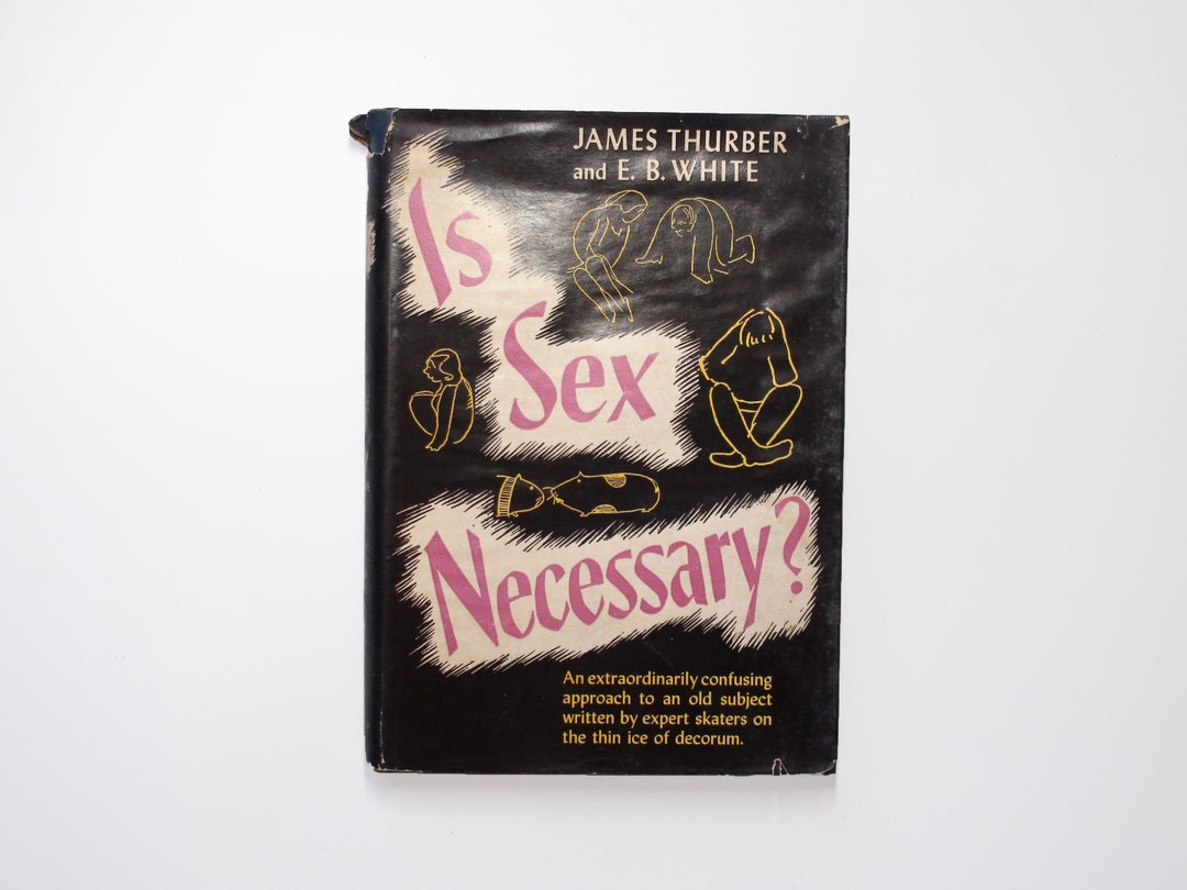 Is Sex Necessary By James Thurber And E B White With Dj 1944 Etsy