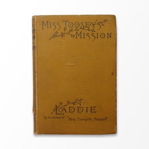 Miss Toosey's Mission and Laddie, Evelyn Whitaker, Victorian Children's ...