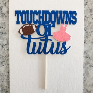 Touchdowns or Tutu Cake Topper | Touchdowns or Tutu Gender Reveal Party ...