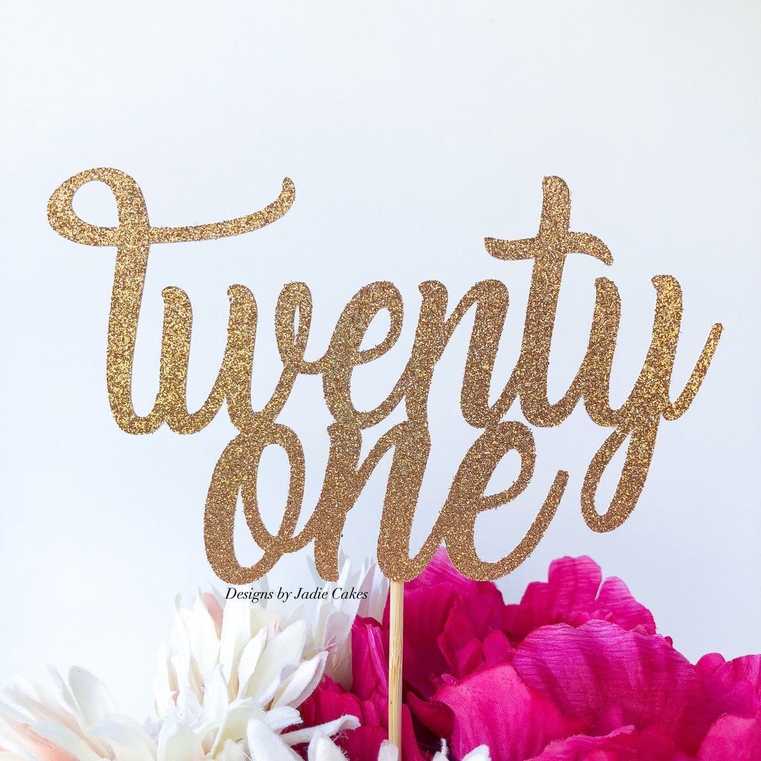 21 Cake Topper | Twenty One Topper | 21st Birthday | Twenty First ...