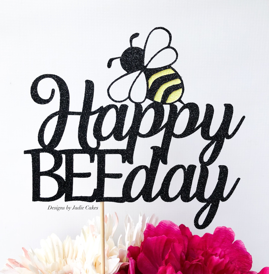 Happy Bee Day Cake Topper | Bee Birthday | Bee Cake Topper | Bee Theme ...