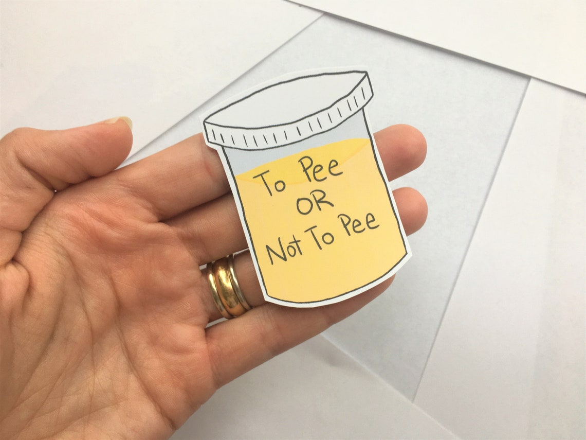 Urine Cup Sticker to Pee or Not to Pee Sticker - Etsy