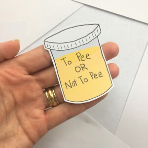 Urine Cup Sticker to Pee or Not to Pee Sticker - Etsy