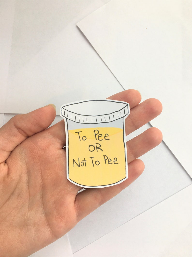 Urine Cup Sticker to Pee or Not to Pee Sticker - Etsy