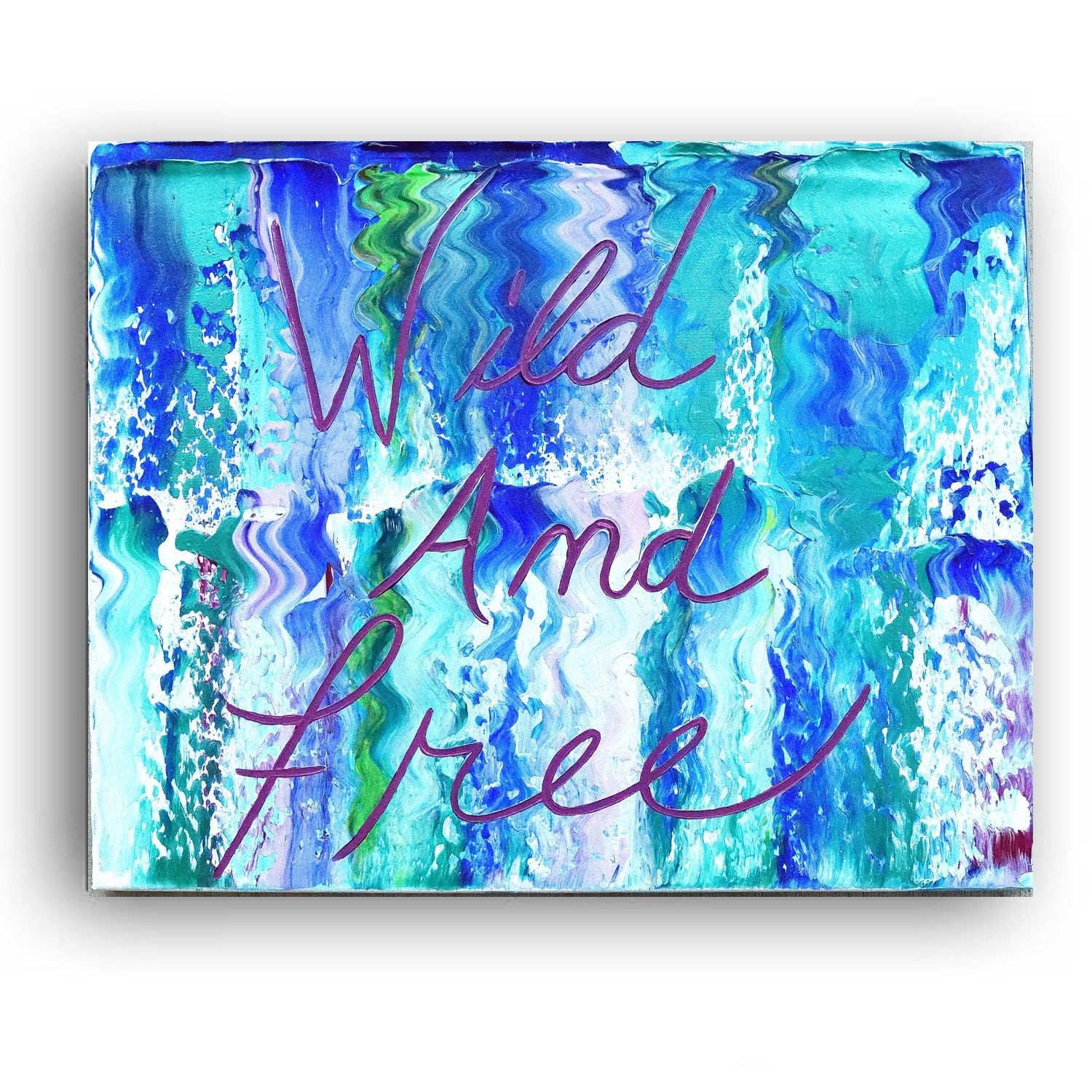 Wild and Free Painting on Canvas, Quotes, Song Lyrics, Pop, Abstract ...