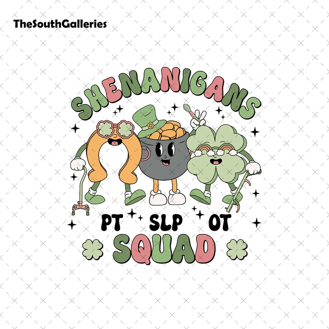 Groovy Shenanigans Squad St Patrick Png, SLP OT PT Therapy Squad Png ...