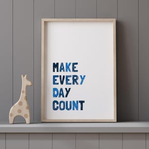 Make Every Day Count Inspirational Wall Art, Printable Quote Poster ...