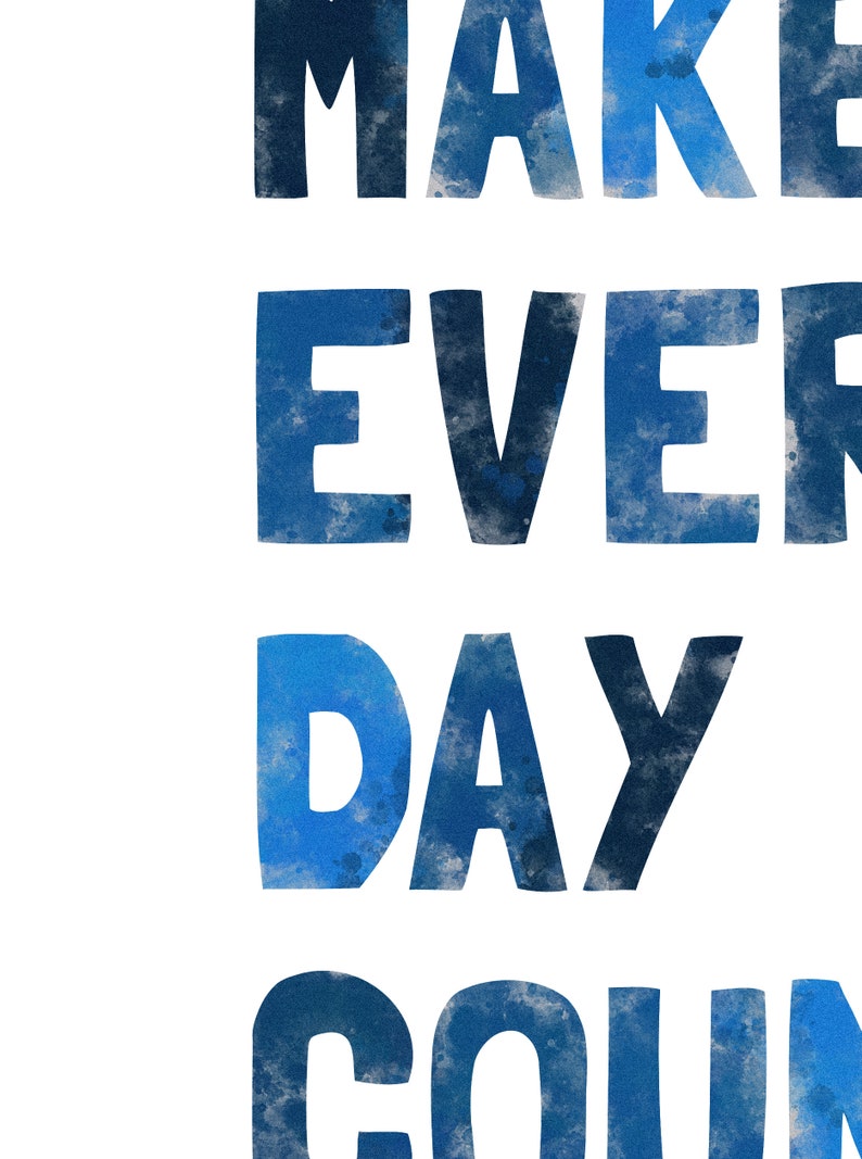 Make Every Day Count Inspirational Wall Art, Printable Quote ...