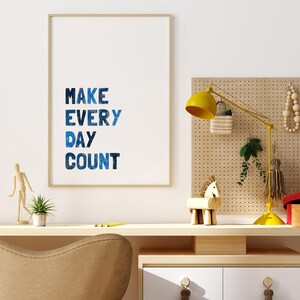 Make Every Day Count Inspirational Wall Art, Printable Quote Poster ...