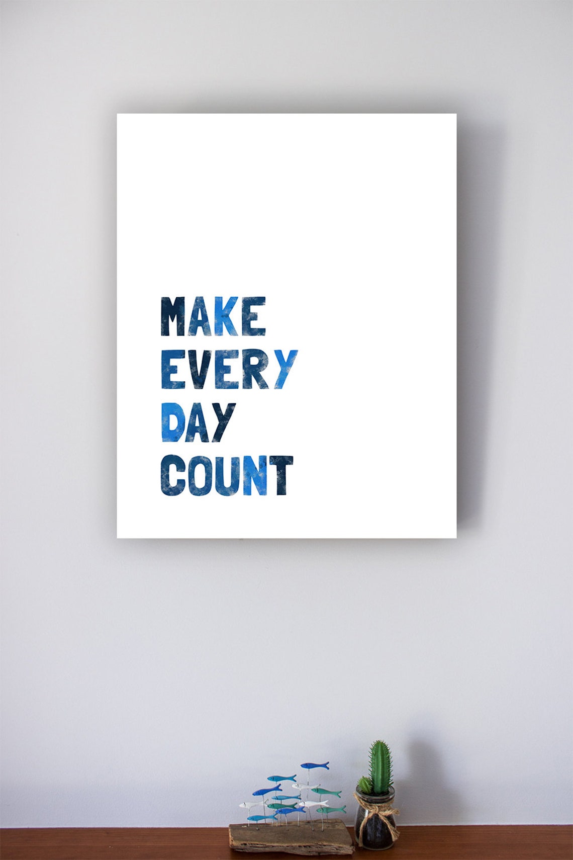 Make Every Day Count Inspirational Wall Art, Printable Quote ...