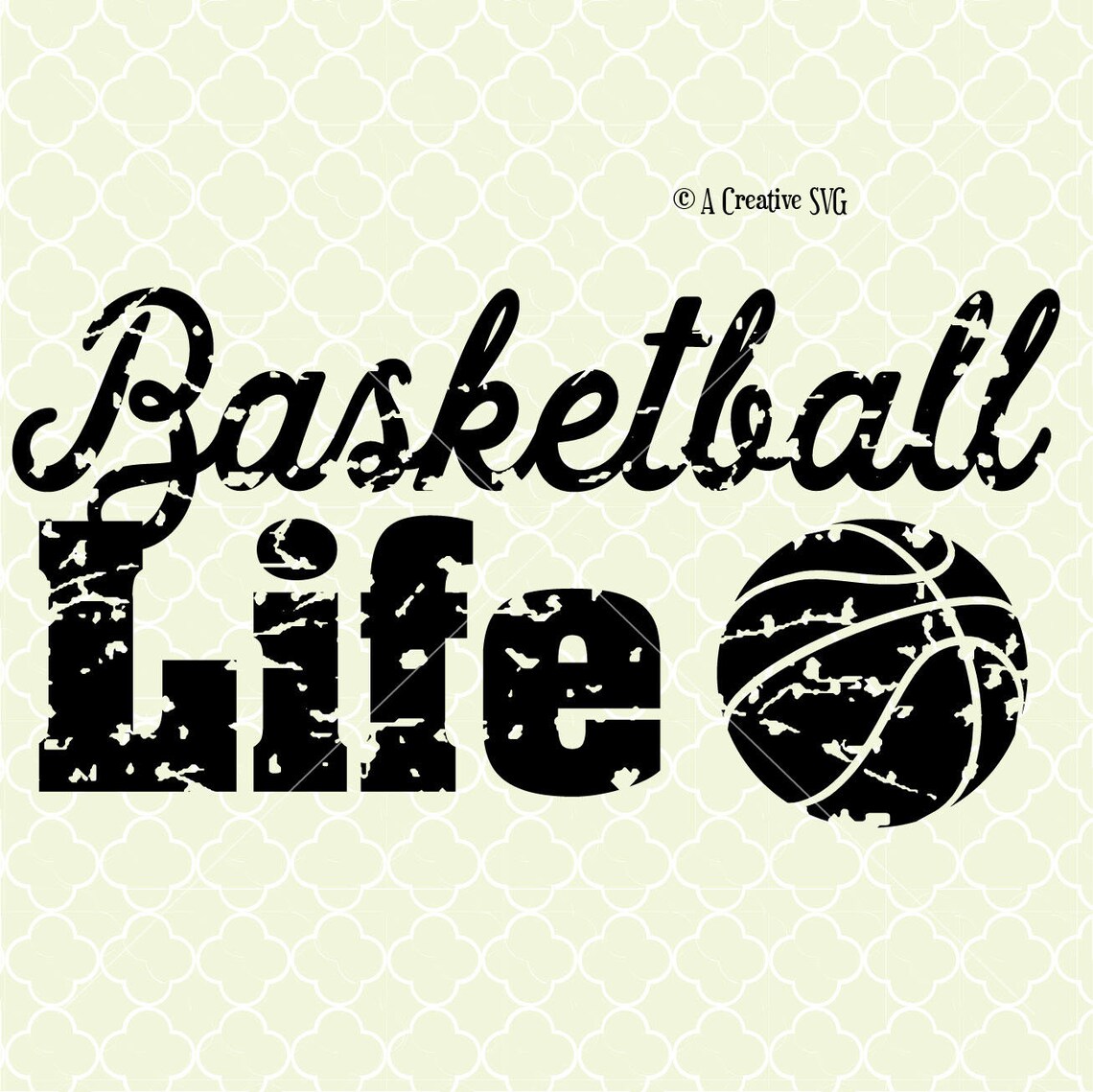 Basketball Life Grunge SVG DXF Files for Cricut Design, Silhouette ...