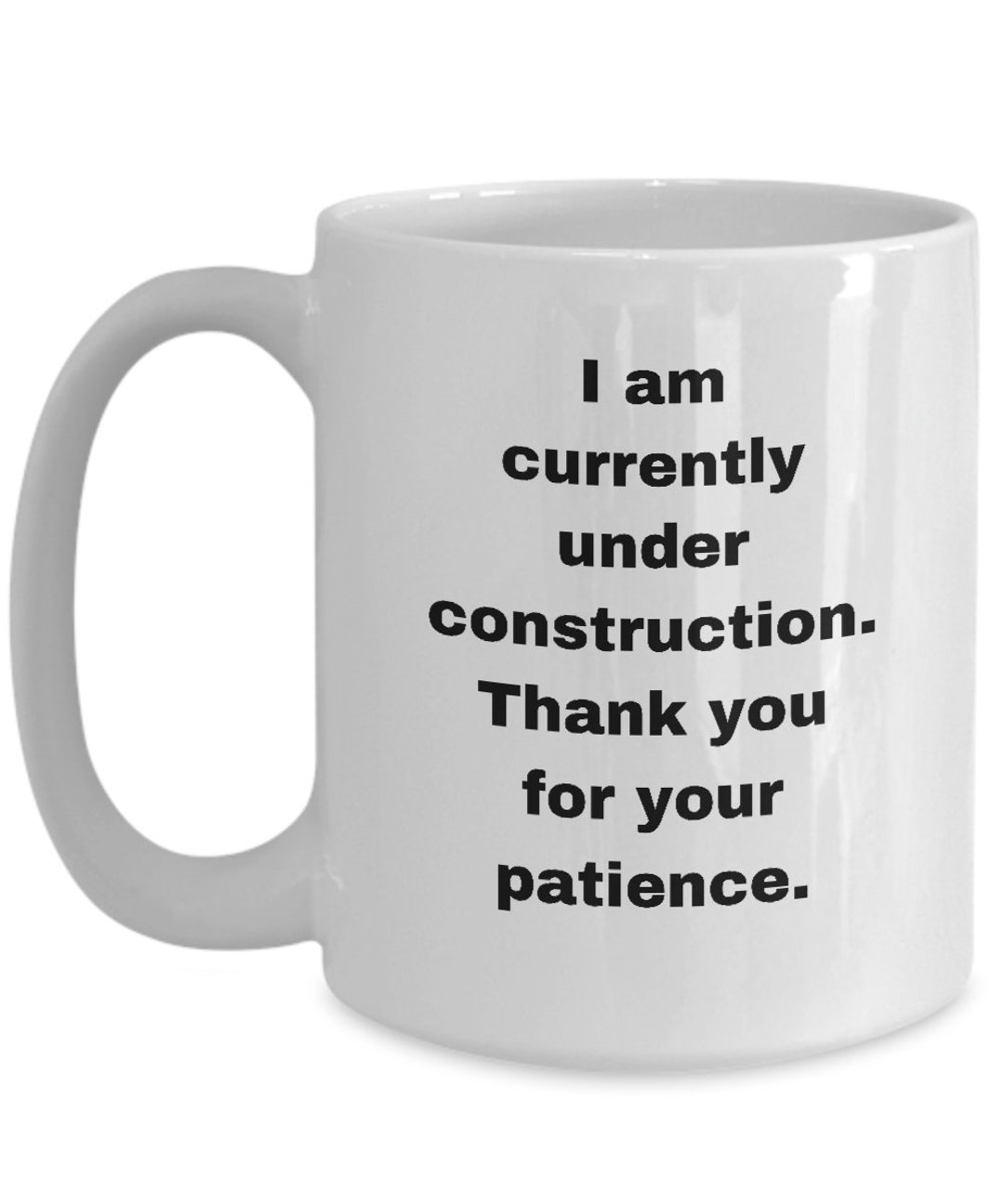 Currently Under Construction Mug, Sarcastic Coffee Mug, Humorous Coffee ...