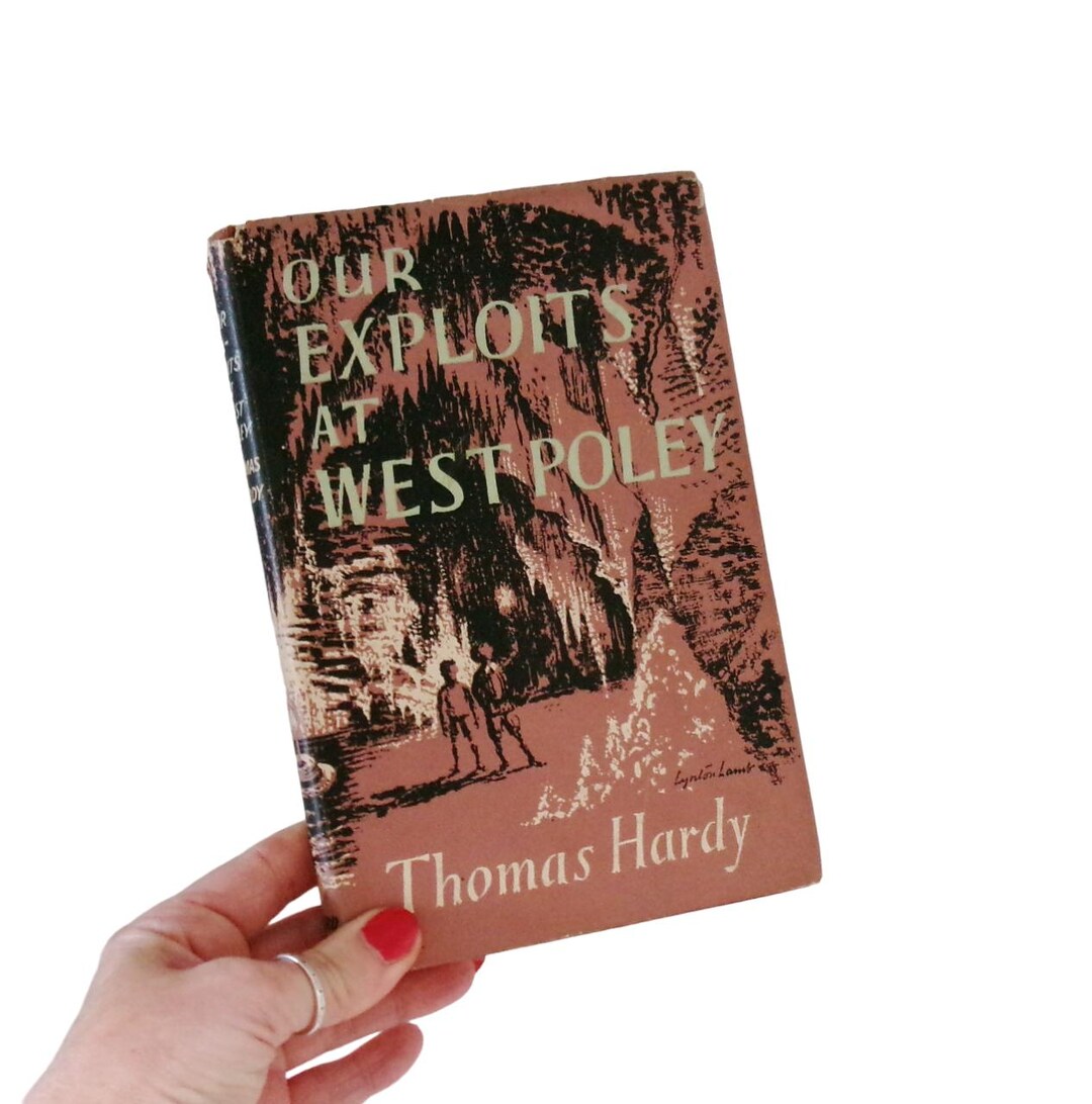 1952 THOMAS HARDY Our Exploits at West Poley BOOK, Vintage Adventure ...