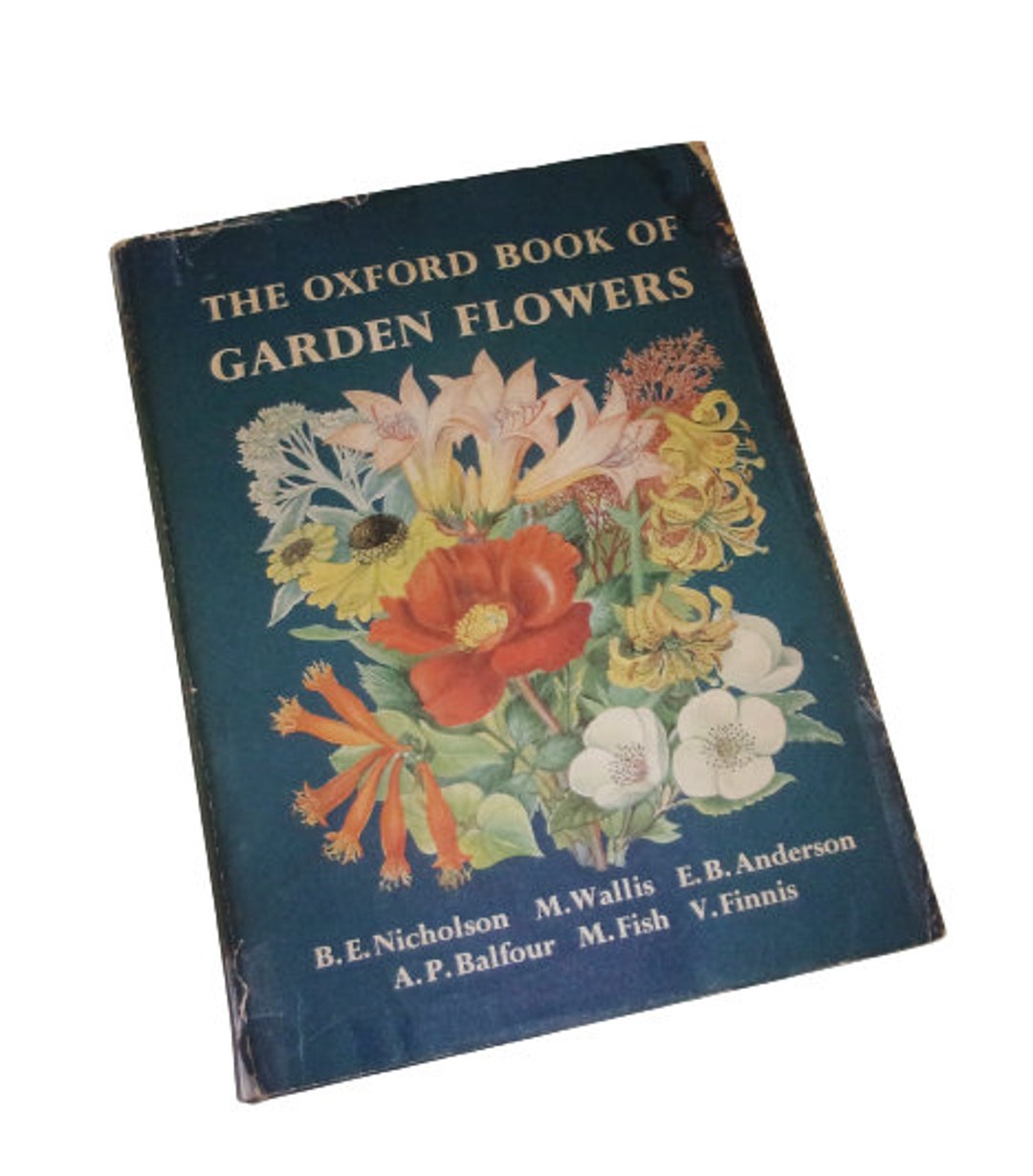 1964 the Oxford BOOK of GARDEN FLOWERS, Vintage Flowers Gardening Book ...