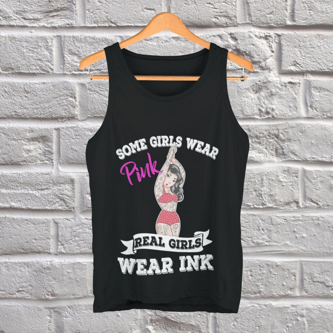 Women Tattoo | Tattooed Women Tank Top | Some Girls Wear Pink Real ...