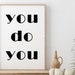 You Do You Poster, Printable Modern Wall Art, Jpg Digital INSTANT ...