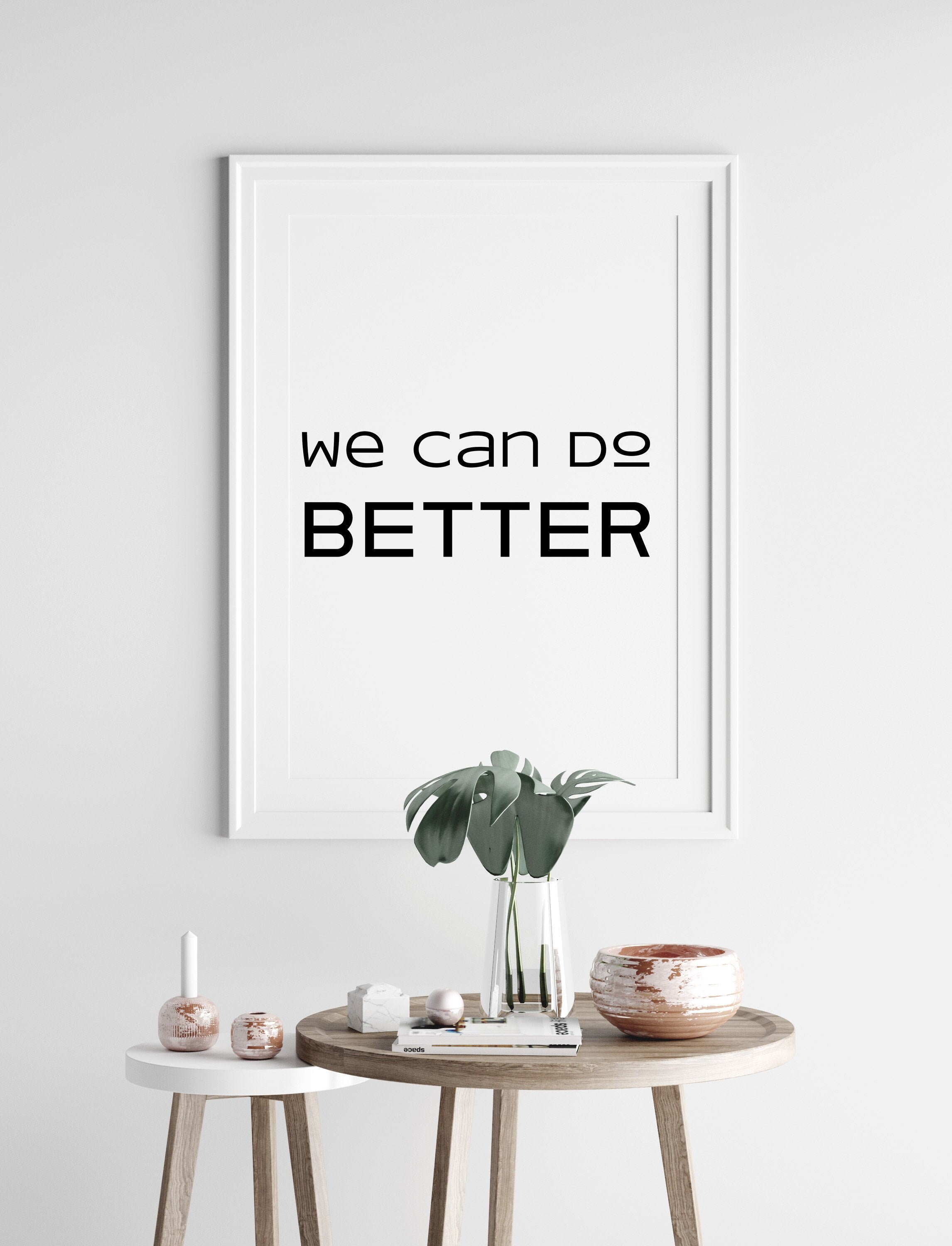 We Can Do Better, Printable Art, Inspirational BLM Saying, Digital ...