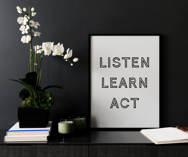 Listen Learn Act Printable Poster, Black Lives Matter Wall Art, Digital ...