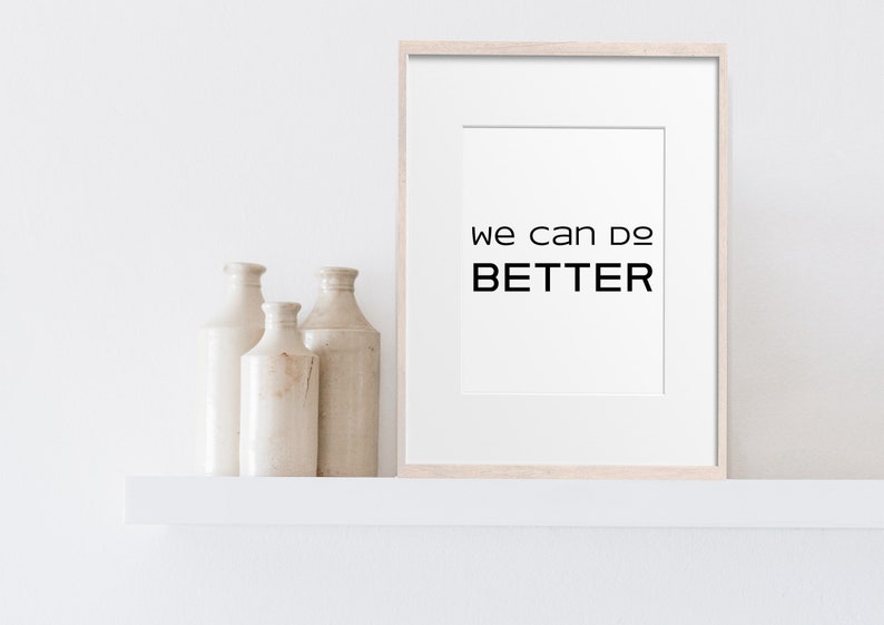We Can Do Better, Printable Art, Inspirational BLM Saying, Digital ...