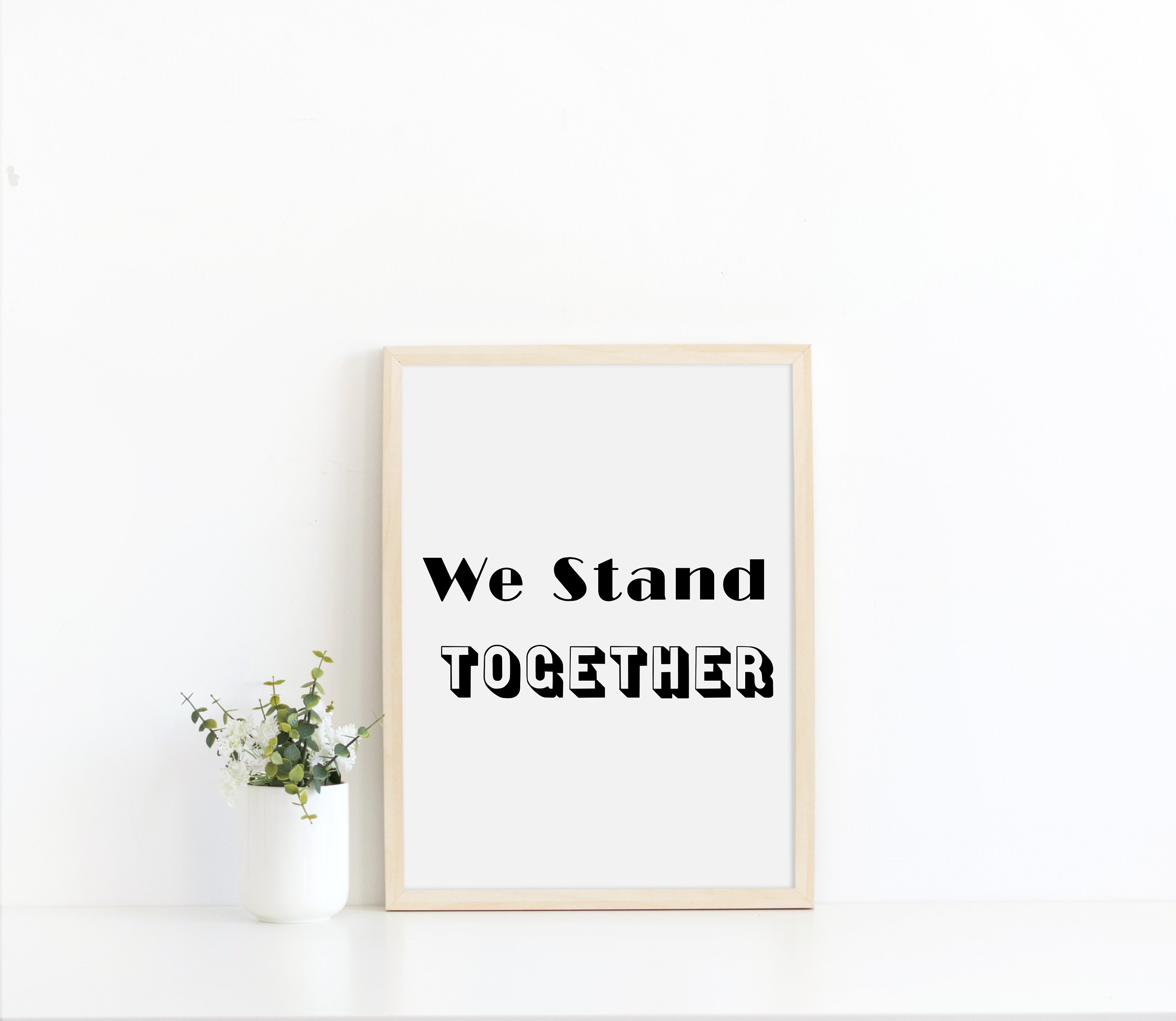 We Stand Together Printable Wall Art, Inspirational BLM Quote, Digital ...