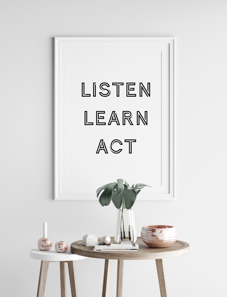 Listen Learn Act Printable Poster Black Lives Matter Wall - Etsy