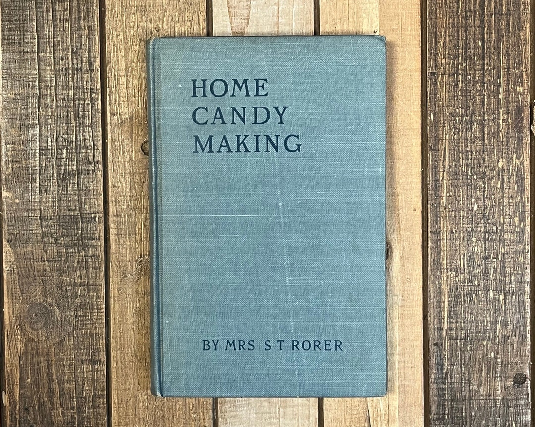 Vintage Cookbook Home Candy Making Mrs Rorer Cooking Dessert Recipes ...