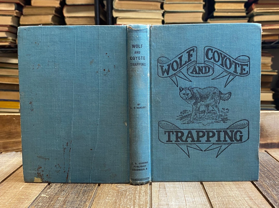 Vintage Bushcraft Book Deer Hunting Trapping Book Wolf and Coyote ...