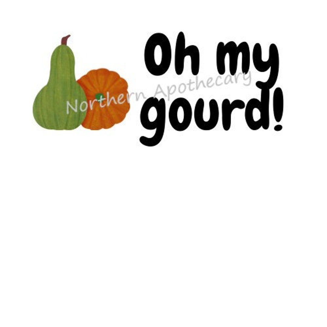 Oh My Gourd Fall Humor Art SVG File for Cricut Crafts DIGITAL DOWNLOAD ...