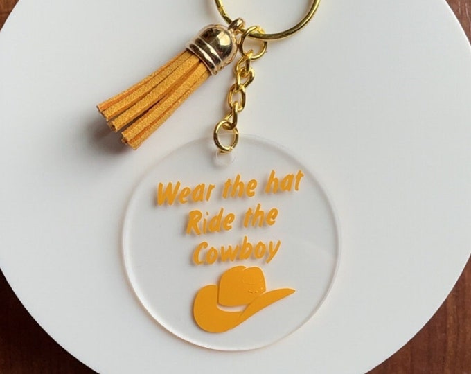 Custom Keychain, Wear the Hat Ride the Cowboy, Color Choice, Clear ...