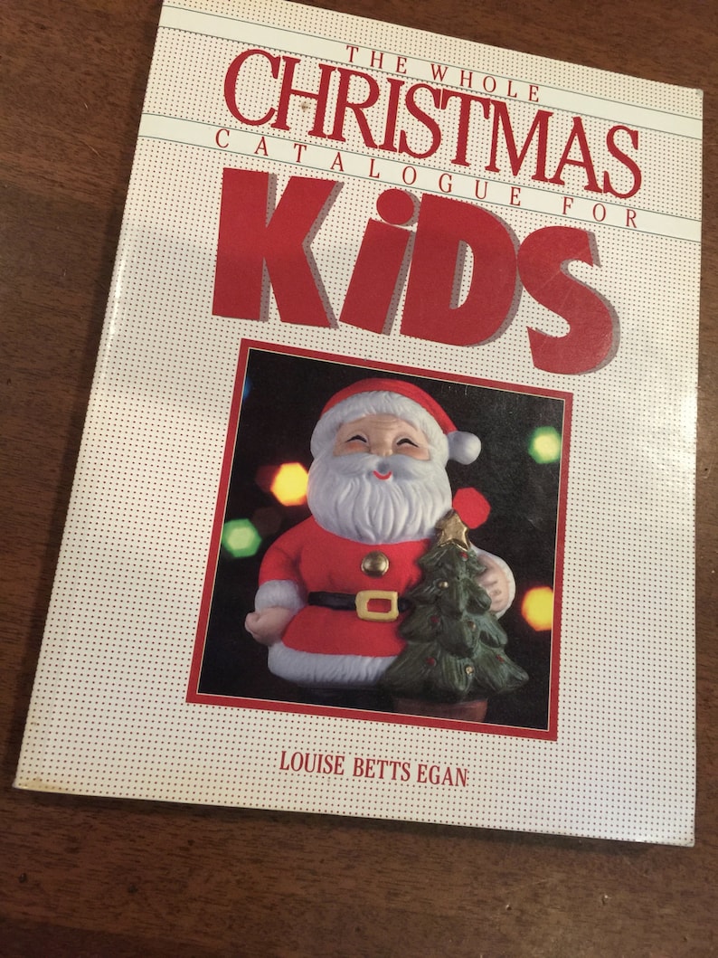 The Whole Christmas Catalogue for KIDS by Louise Betts Egan - Etsy