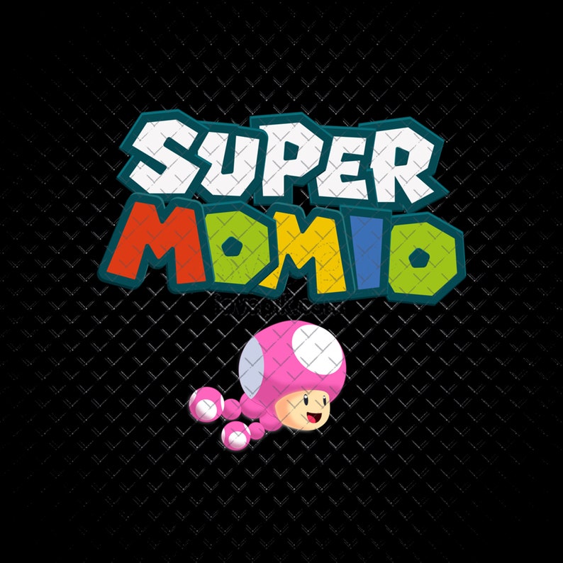 Mushroom Super Mommio Mother Day Png, Super Mommio Png, Super Family ...